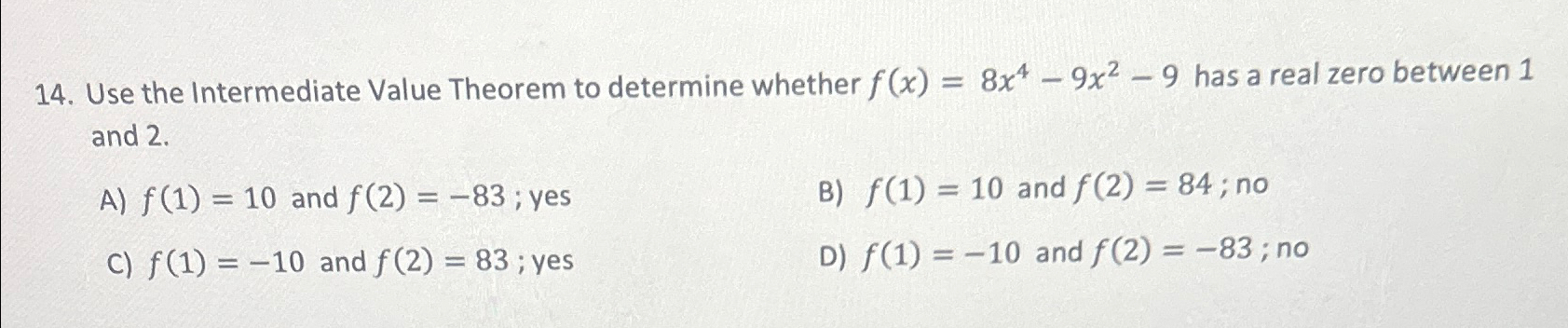 Solved Use the Intermediate Value Theorem to determine | Chegg.com