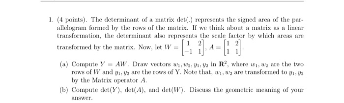 Solved 1. (4 points). The determinant of a matrix det (.) | Chegg.com