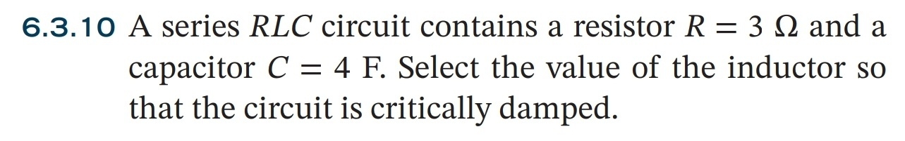 Solved 6.3.10 ﻿A series RLC ﻿circuit contains a resistor | Chegg.com