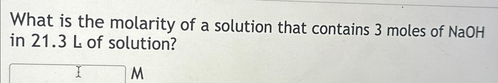 Solved What is the molarity of a solution that contains 3 | Chegg.com