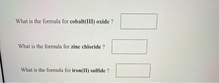 Solved What is the formula for cobalt(III) oxide ? What is | Chegg.com