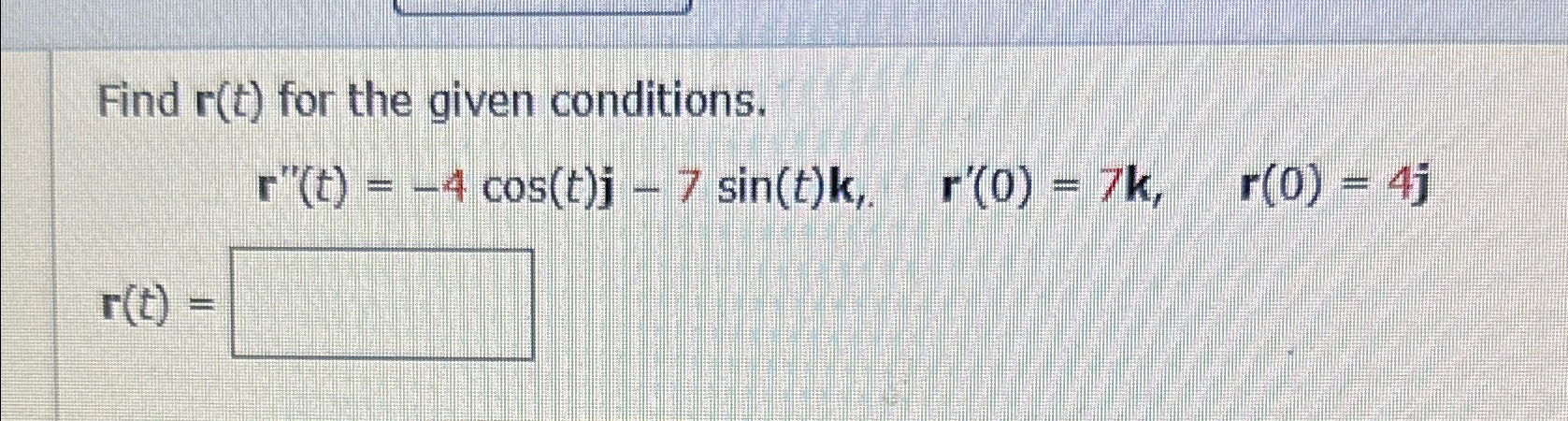Solved Find r(t) ﻿for the given | Chegg.com