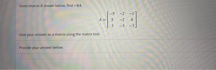 Solved Given Matrix A Shown Below Find 8 A 