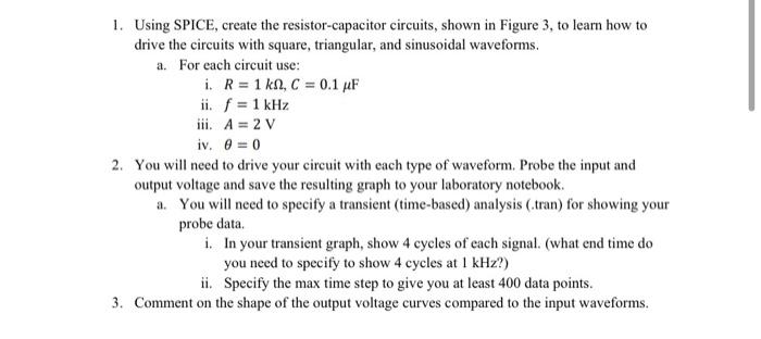 Solved 1. Using SPICE, create the resistor-capacitor | Chegg.com