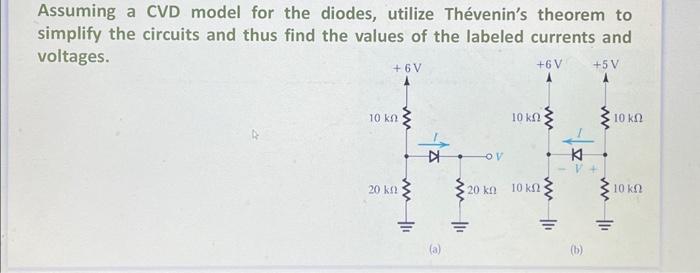 Solved Assuming a CVD model for the diodes, utilize | Chegg.com