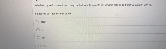 Solved In balancing redox reactions using the half reaction | Chegg.com