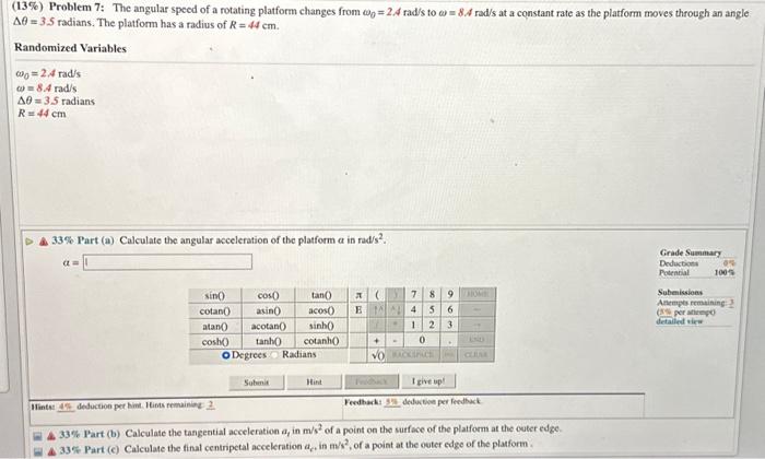 Solved (13\%) Problem 7: The angular speed of a rotating | Chegg.com