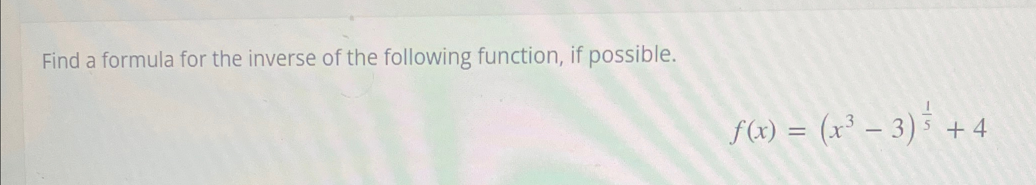 Solved Find a formula for the inverse of the following | Chegg.com