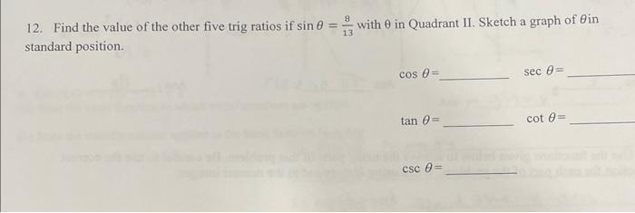Solved 12. Find the value of the other five trig ratios if | Chegg.com