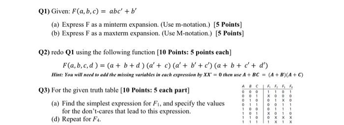 Solved Q1) Given: F(a,b,c)=abc′+b′ (a) Express F as a | Chegg.com