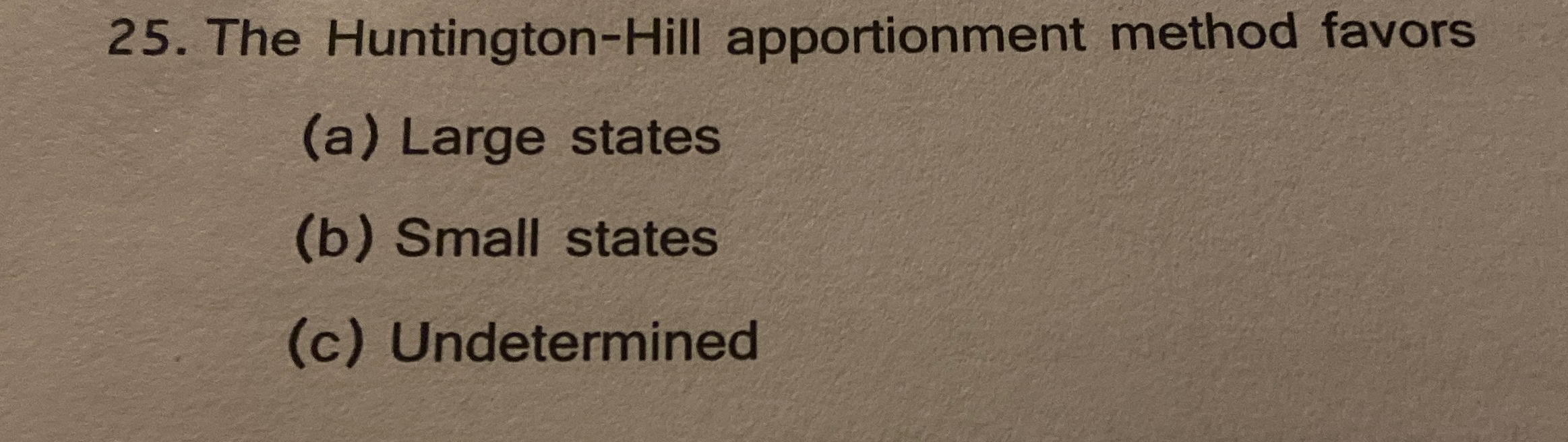 Solved The Huntington-Hill apportionment method favors(a) | Chegg.com