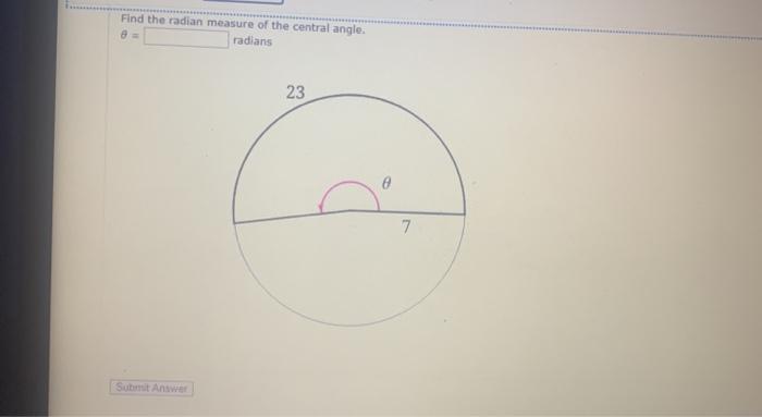 Solved Find the radian measure of the central angle. radians | Chegg.com