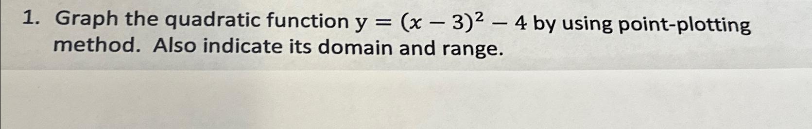 Solved Graph the quadratic function y=(x-3)2-4 ﻿by using | Chegg.com