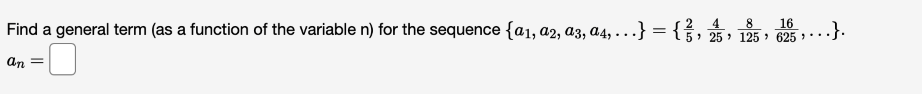 Solved Find a general term (as a function of the variable | Chegg.com