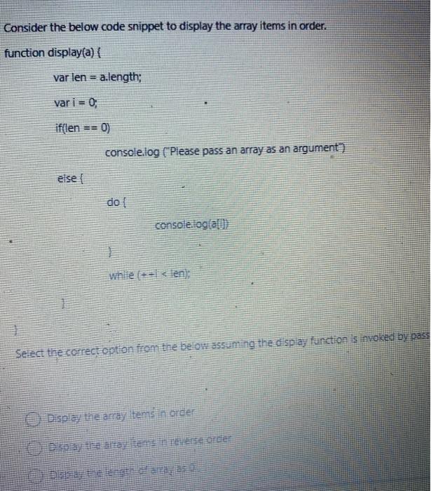 Solved Consider the below code snippet to display the array | Chegg.com