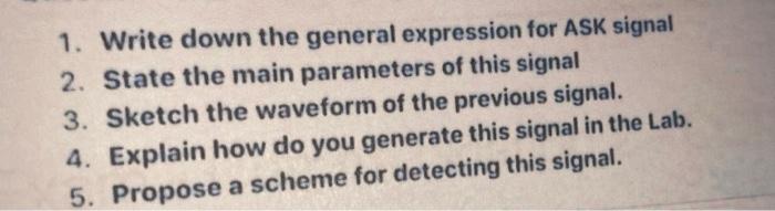 Solved 1. Write down the general expression for ASK signal | Chegg.com