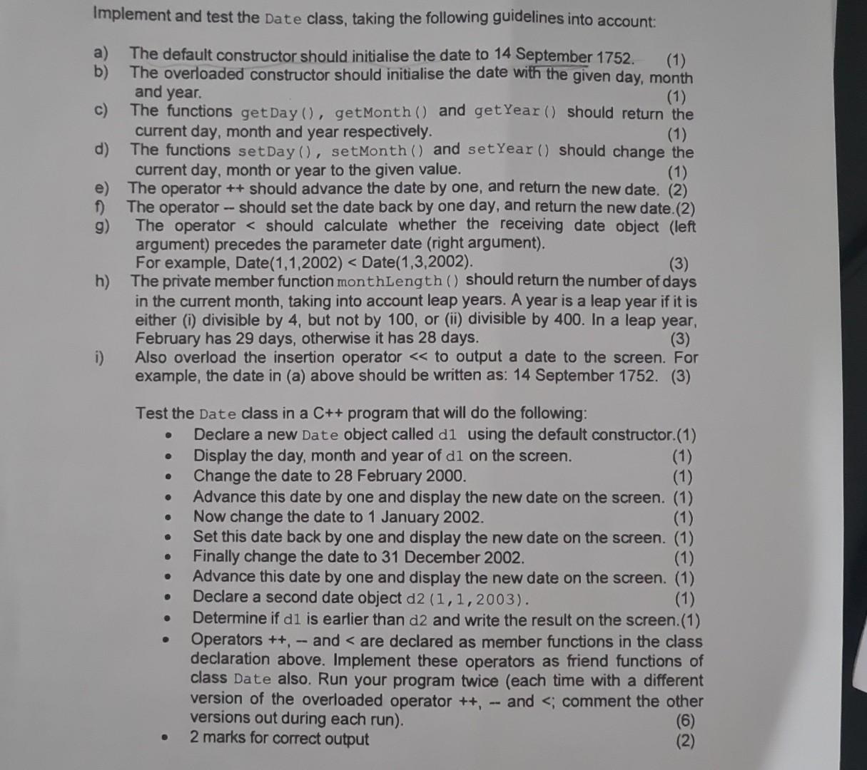 Solved Implement and test the Date class, taking the | Chegg.com