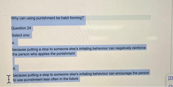 Solved Why can using punishment be habit forming? Question | Chegg.com