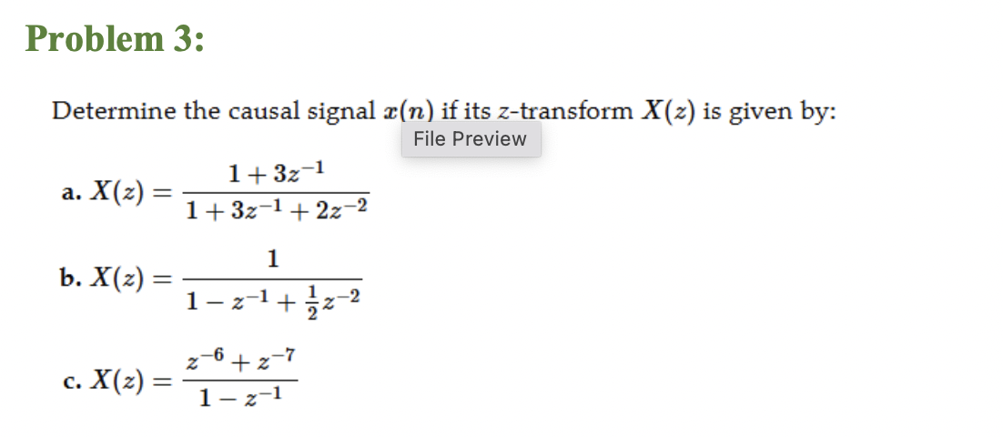 Solved Problem 3:Determine the causal signal x(n) if ﻿its | Chegg.com