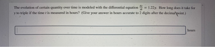Solved The evolution of certain quantity over time is | Chegg.com