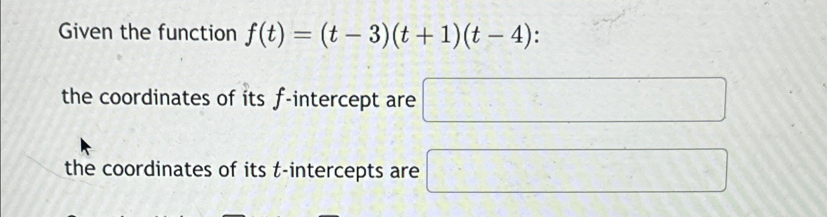 Solved Given the function f(t)=(t-3)(t+1)(t-4) ﻿:the | Chegg.com