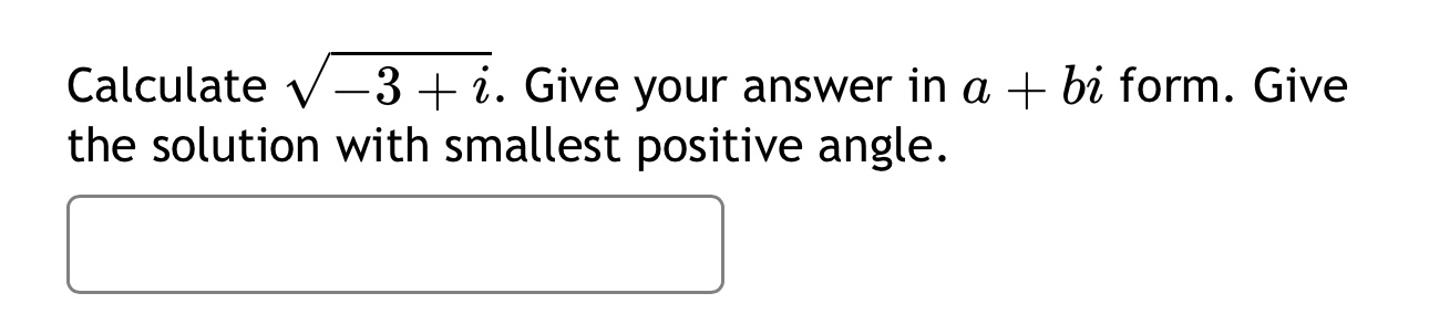 Calculate -3+i2. ﻿Give your answer in a+bi ﻿form. | Chegg.com
