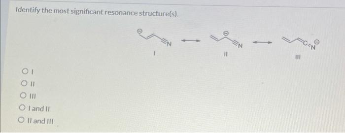 Solved Identify the most significant resonance structure(s). | Chegg.com