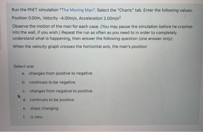 Solved Run the PhET simulation "The Moving Man". Select the | Chegg.com
