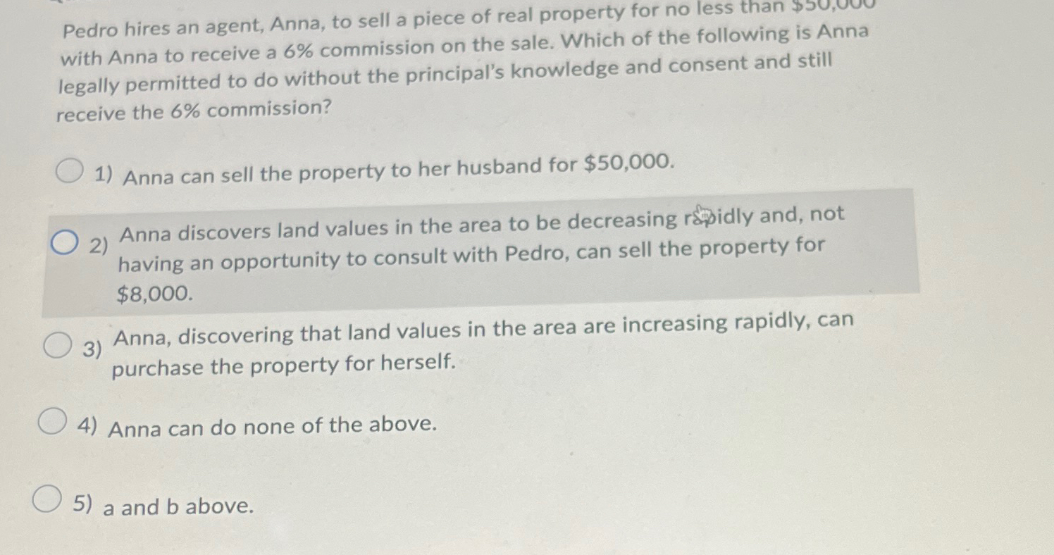 Solved Pedro hires an agent, Anna, to sell a piece of real | Chegg.com