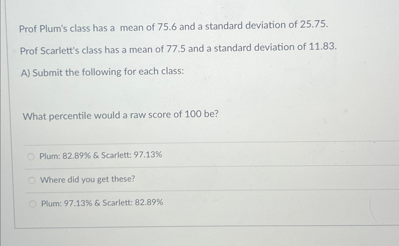 Solved Prof Plum's class has a mean of 75.6 ﻿and a standard | Chegg.com