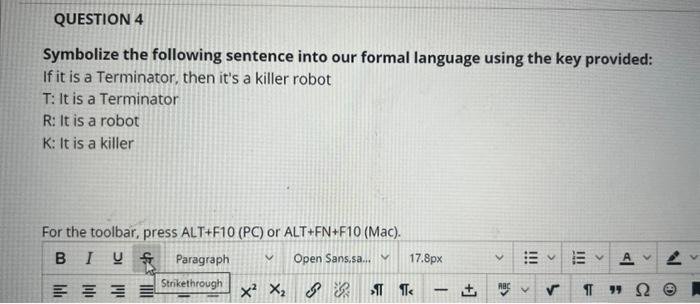 Solved Symbolize the following sentence into our formal | Chegg.com
