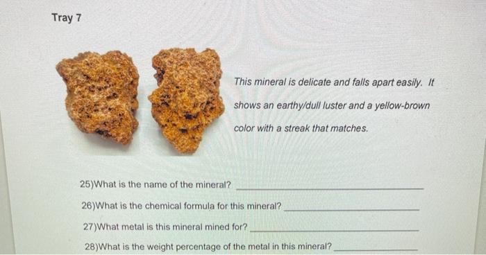Solved Tray 7 This mineral is delicate and falls apart | Chegg.com