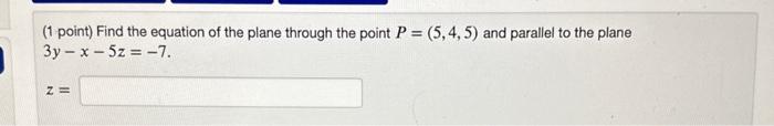 Solved (1 point) An implicit equation for the plane passing | Chegg.com
