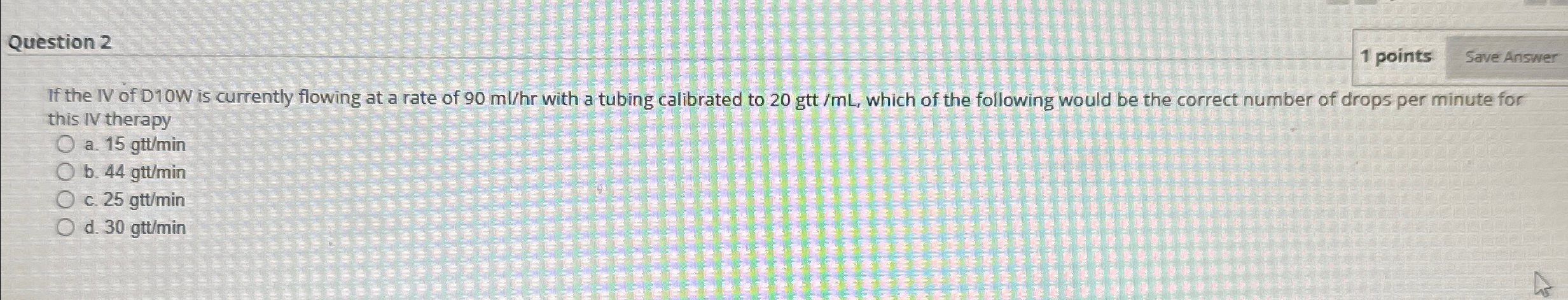 Solved Question 21 ﻿pointsIf the IV of D10W is currently | Chegg.com