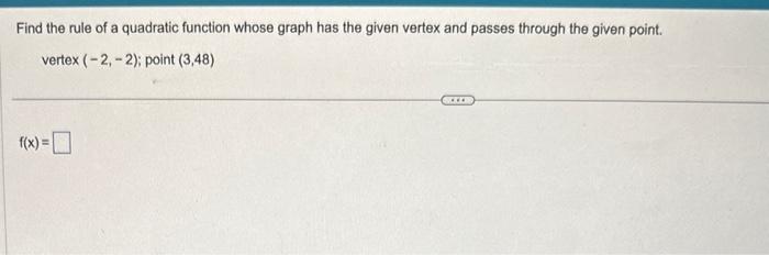 Solved Find the rule of a quadratic function whose graph has | Chegg.com