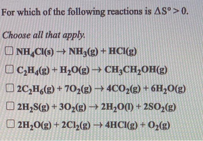 Solved For which of the following reactions is AS'>0. Choose | Chegg.com