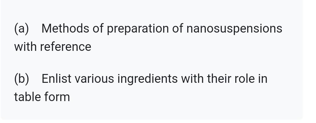 Solved (a) Methods of preparation of nanosuspensions with | Chegg.com