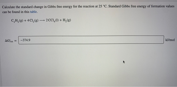 Solved Calculate the standard change in Gibbs free energy | Chegg.com