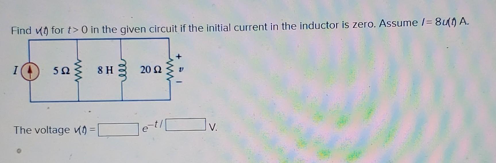 Find for t> 0 in the given circuit if the initial | Chegg.com