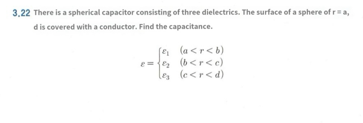Solved 3.22 ﻿There is a spherical capacitor consisting of | Chegg.com