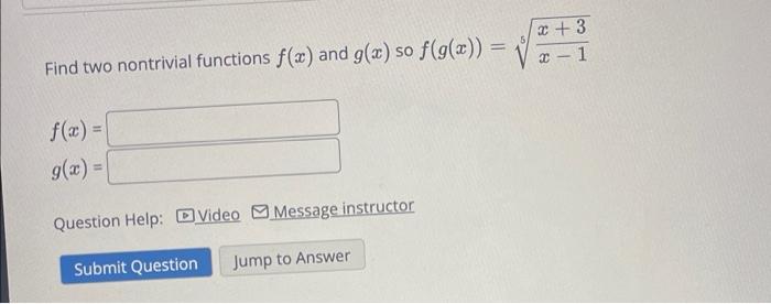Solved Find two nontrivial functions f(x) and g(x) so | Chegg.com