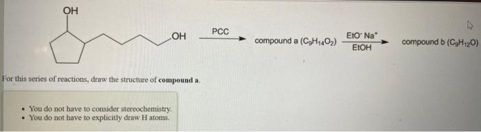 Solved OH PCC OH compound a(CH403) EIO Na Etон compound b | Chegg.com