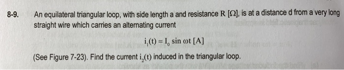 Solved 8-9. An equilateral triangular loop, with side length | Chegg.com