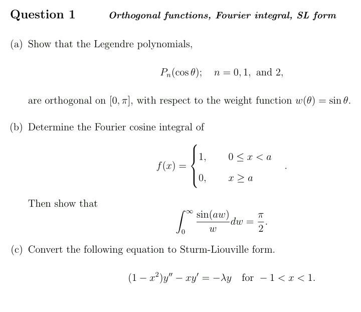 Solved Question 1 Orthogonal functions, Fourier integral, SL | Chegg.com