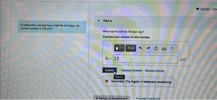 Solved A radioactive sample has a half-life of 6 days, lis | Chegg.com