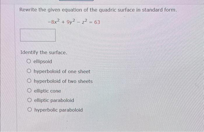 Solved Rewrite the given equation of the quadric surface in | Chegg.com