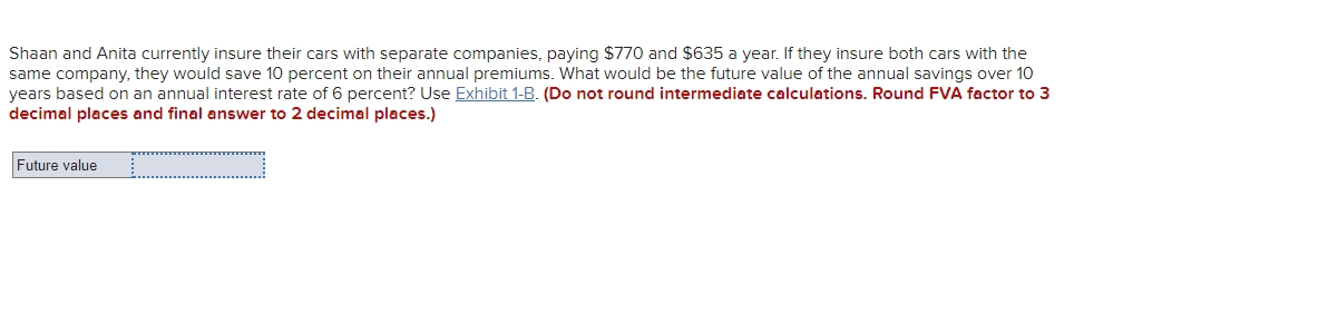 Solved Shaan and Anita currently insure their cars with | Chegg.com