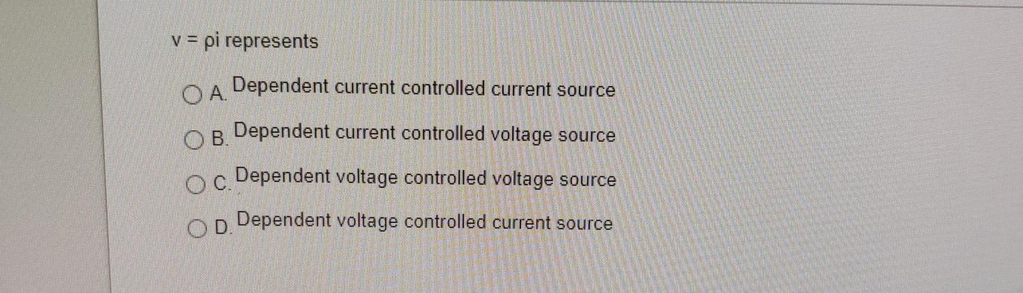 Solved v = pi represents OA Dependent current controlled | Chegg.com