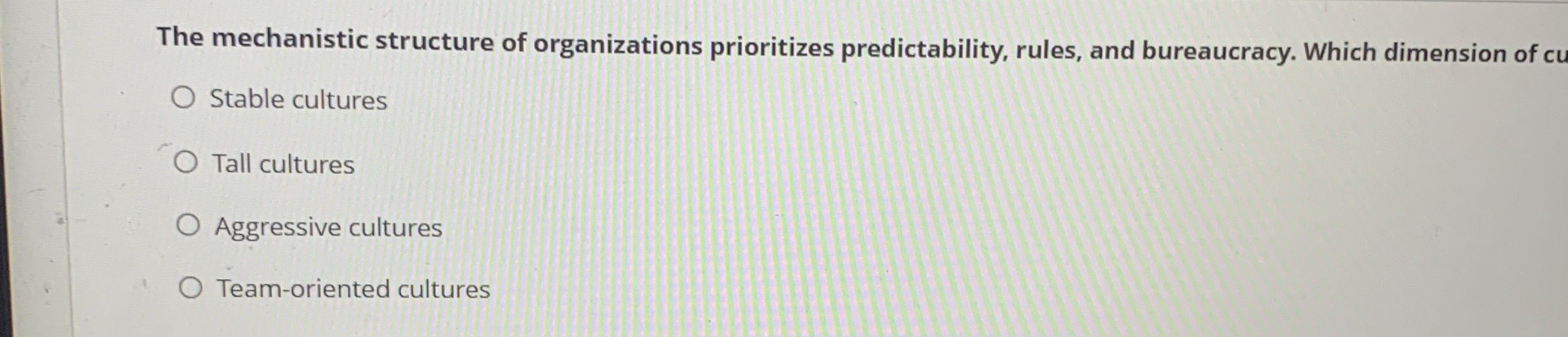 Solved The mechanistic structure of organizations | Chegg.com