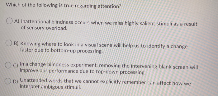 Solved Which of the following is true regarding attention? O | Chegg.com